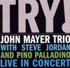 JOHN MAYER TRIO - TRY! LIVE IN CONCERT - On the Jungle Floor
